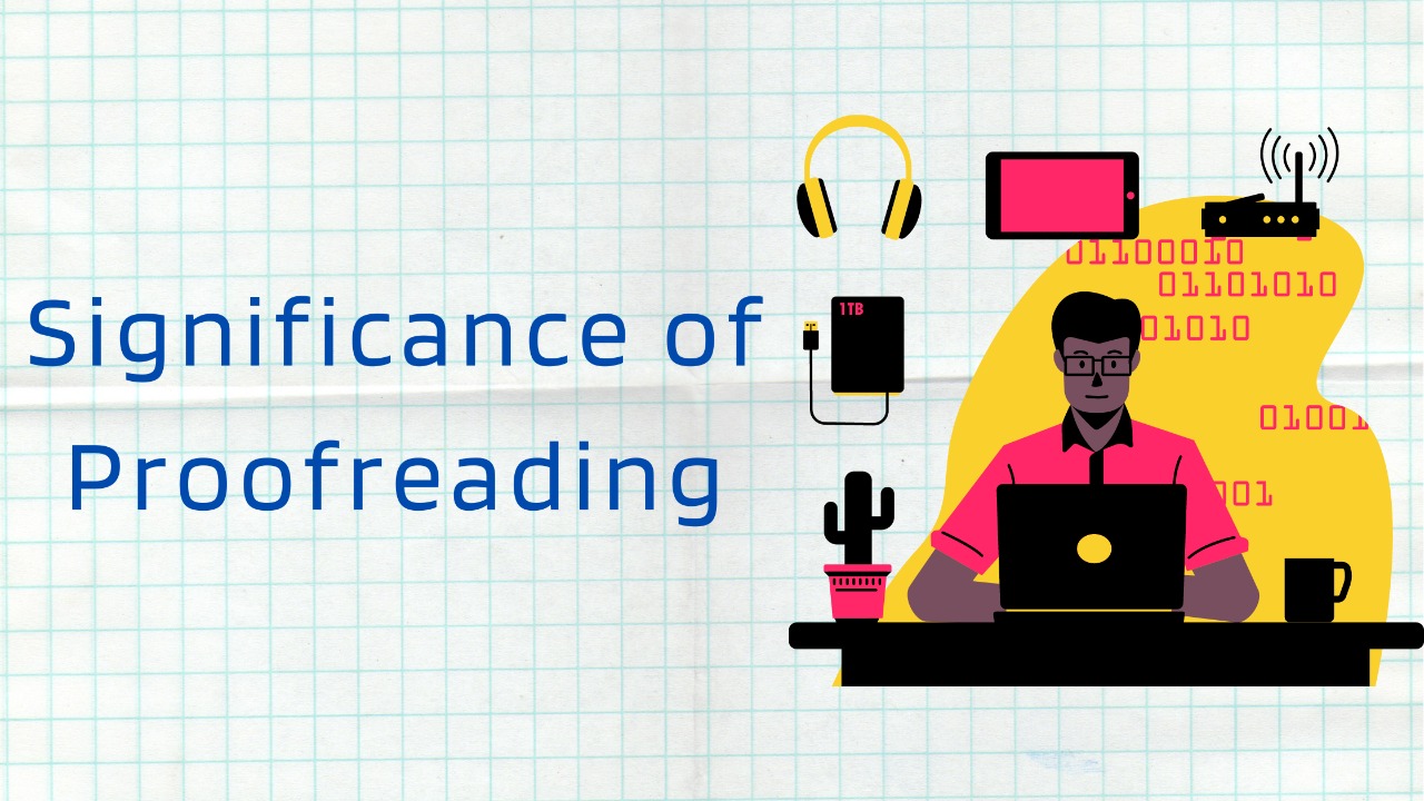 Why you need proofreading service? | Best Proofreading Service Provider